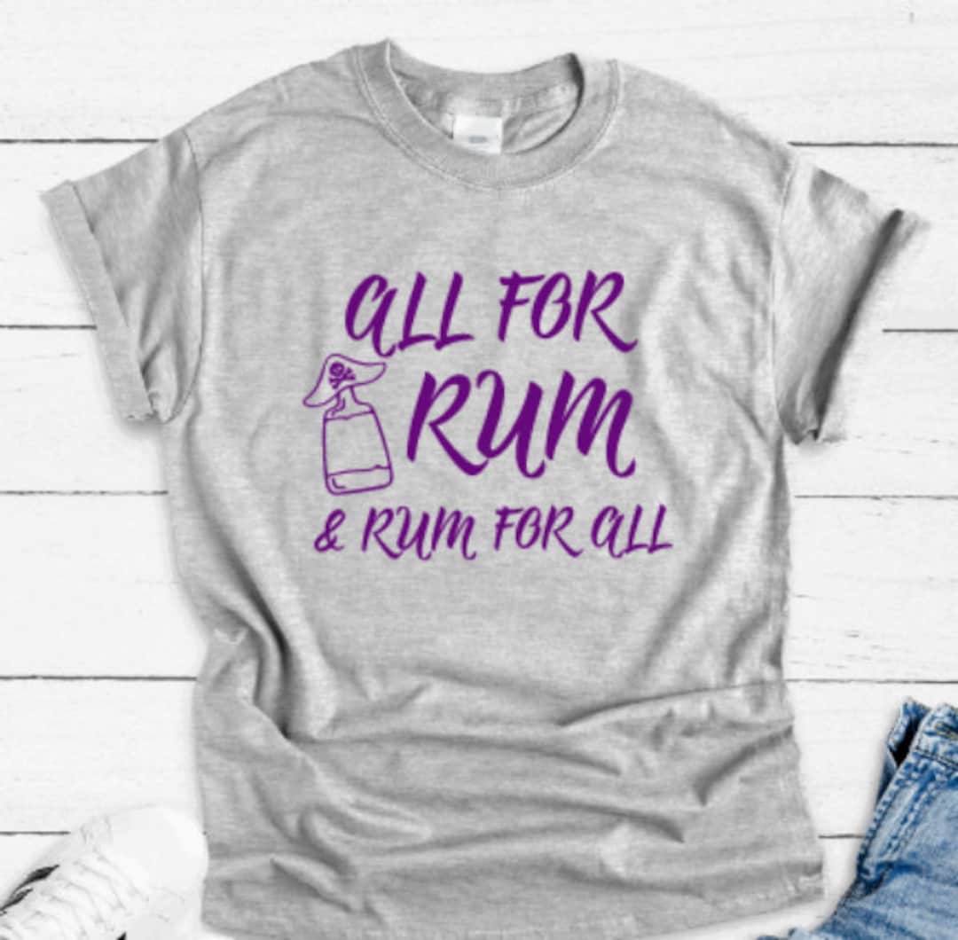 All for Rum & Rum for All, Gray Unisex Short Sleeve T-shirt With FREE ...