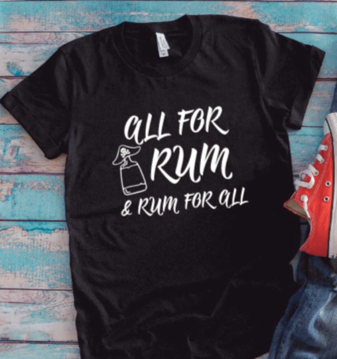All for Rum & Rum for All, Black Unisex Short Sleeve T-shirt With FREE ...