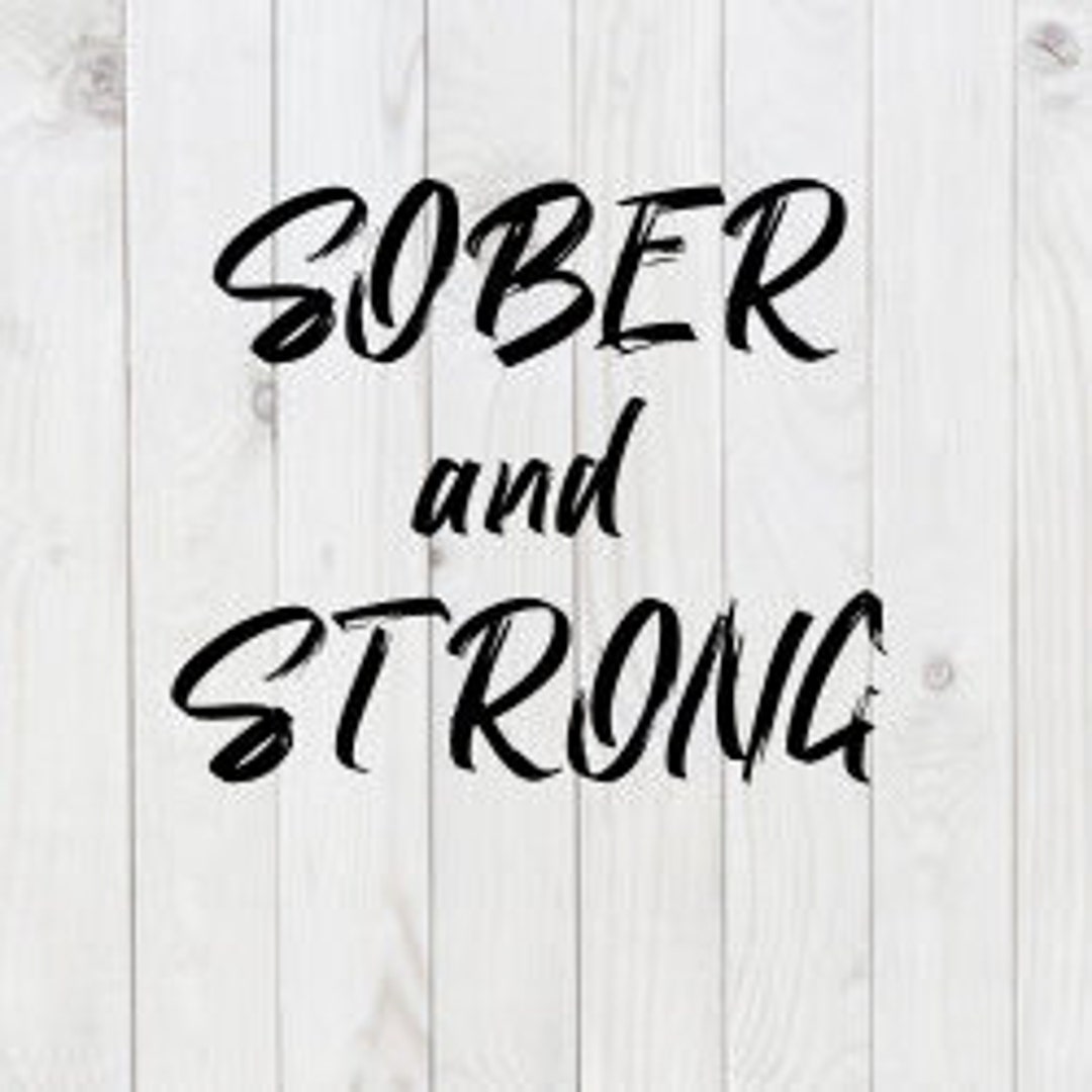 Sober and Strong, Funny SVG File, Pdf, Png, Dxf, Digital Download ...