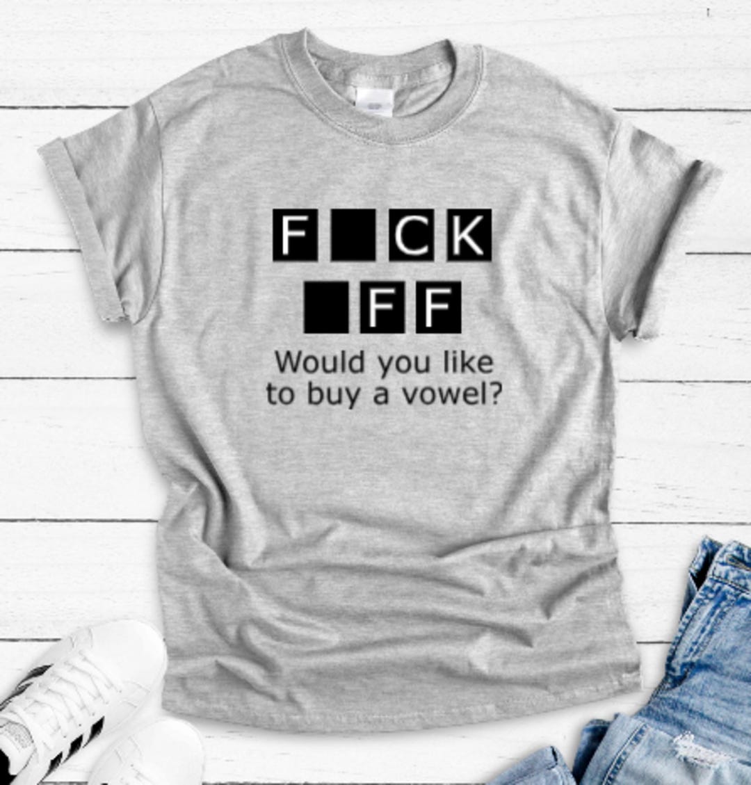 F*ck Off, Would You Like to Buy A Vowel, Gray Unisex Men's and Women's ...
