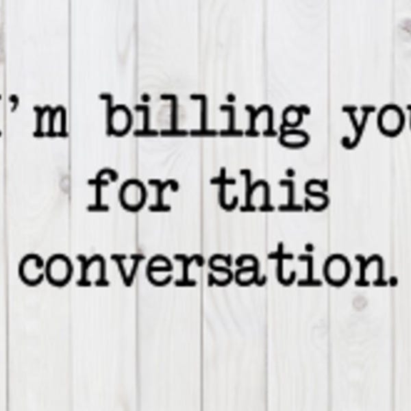 Im Billing You for This Conversation - Etsy
