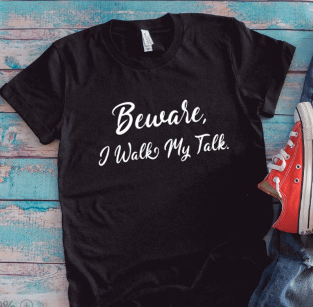 Beware, I Walk My Talk, Black Unisex Short Sleeve T-shirt With FREE ...