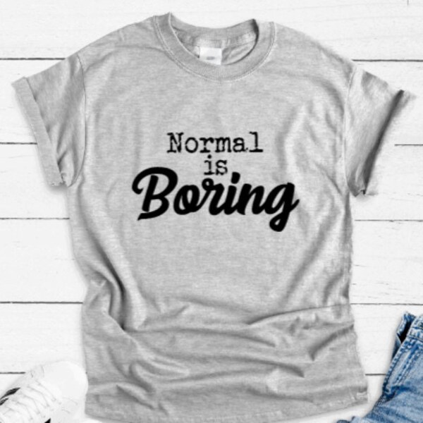 Normal is Boring - Etsy