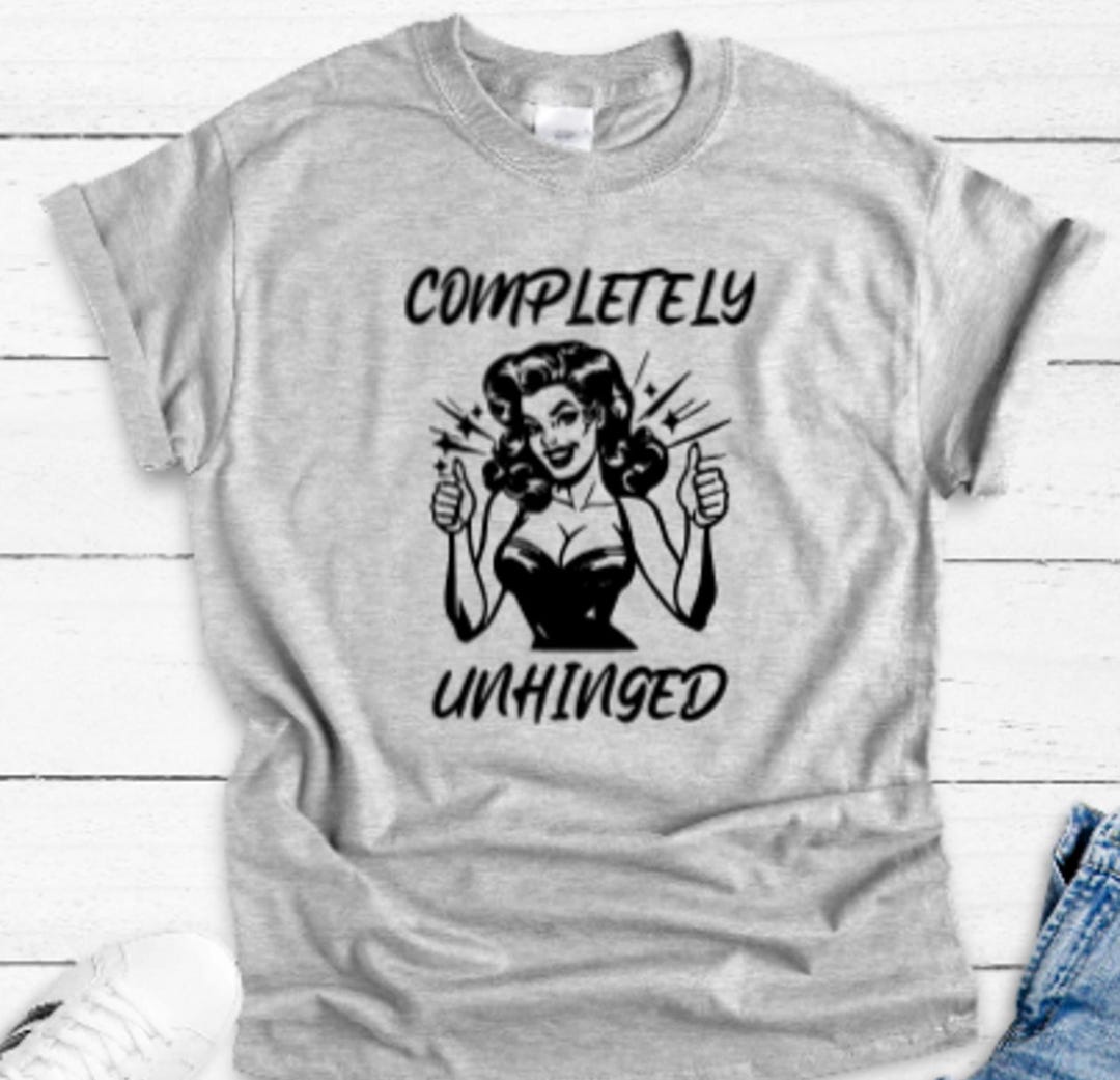Completely Unhinged, Gray Unisex Short Sleeve T-shirt With FREE ...