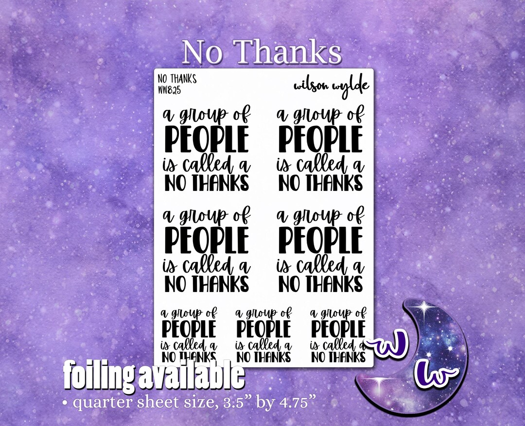 A Group of People is Called a No Thanks Quotes, Planner Stickers, WW825 ...