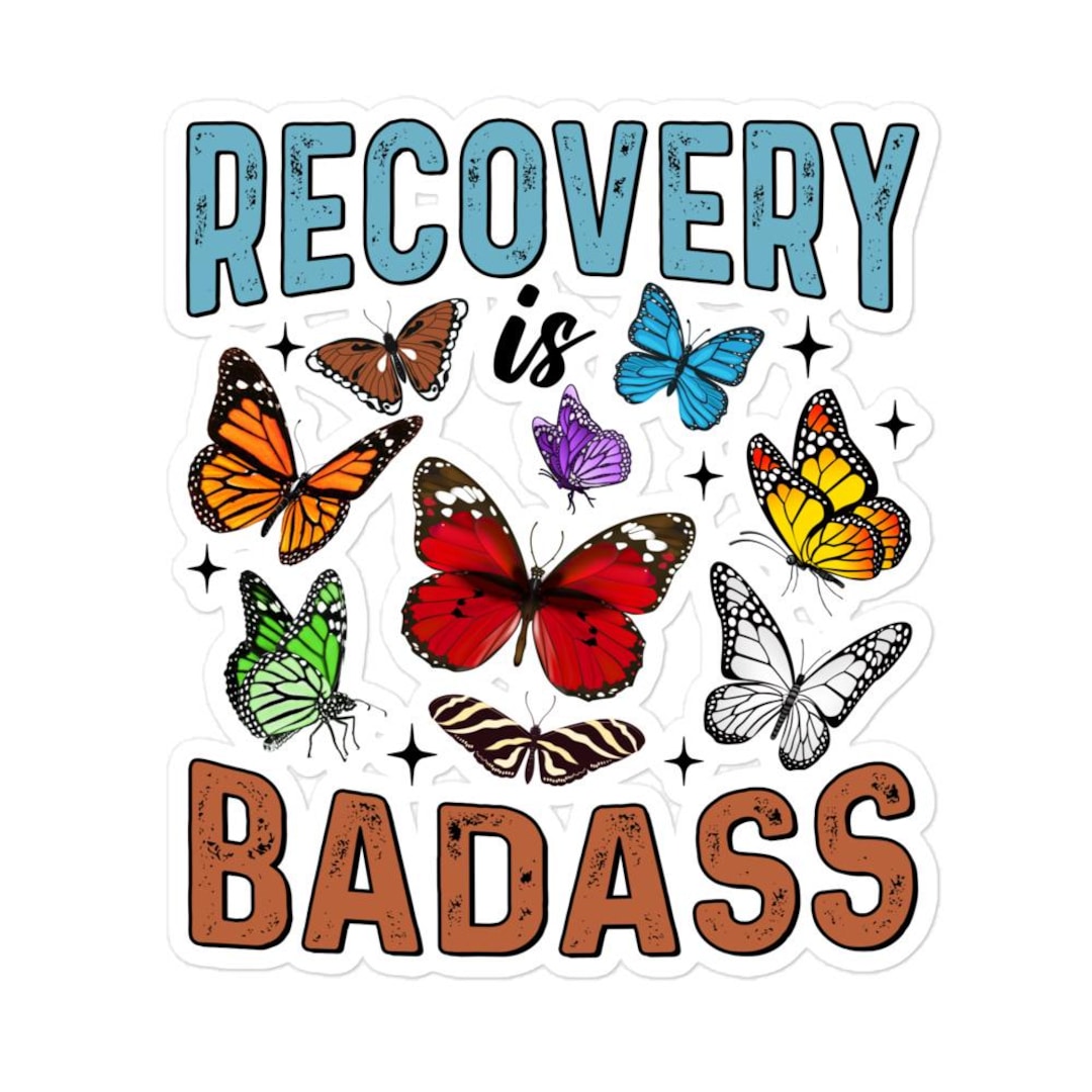 Recovery is Badass Butterfly Bubble-free Stickers, Bumper Sticker ...