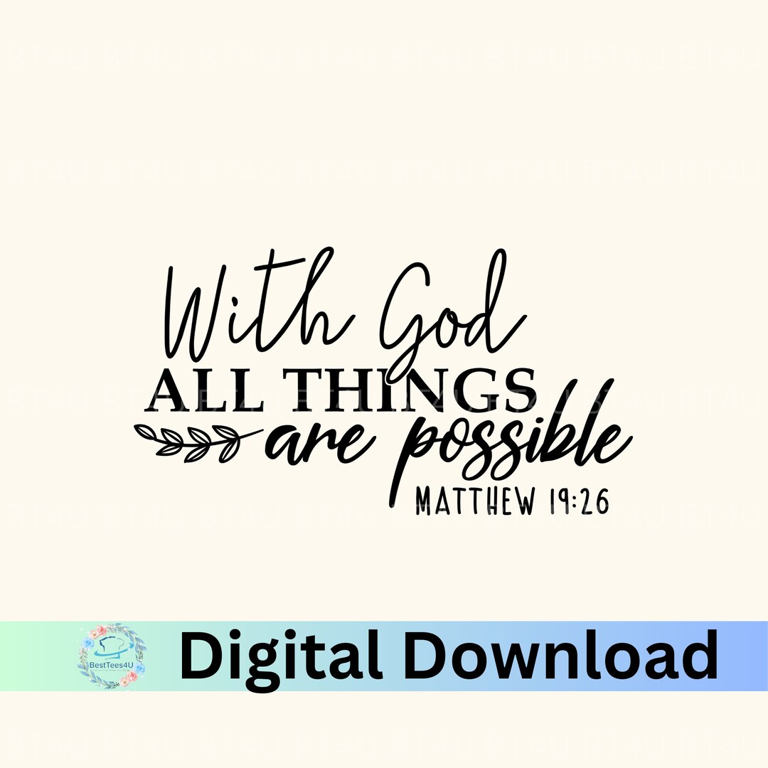 Digital Download With God All Things Are Possible Matthew 19:26 PNG ...