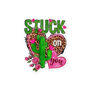 Stuck on You Bubble-free Stickers, Bumper Sticker, Laptop Sticker ...