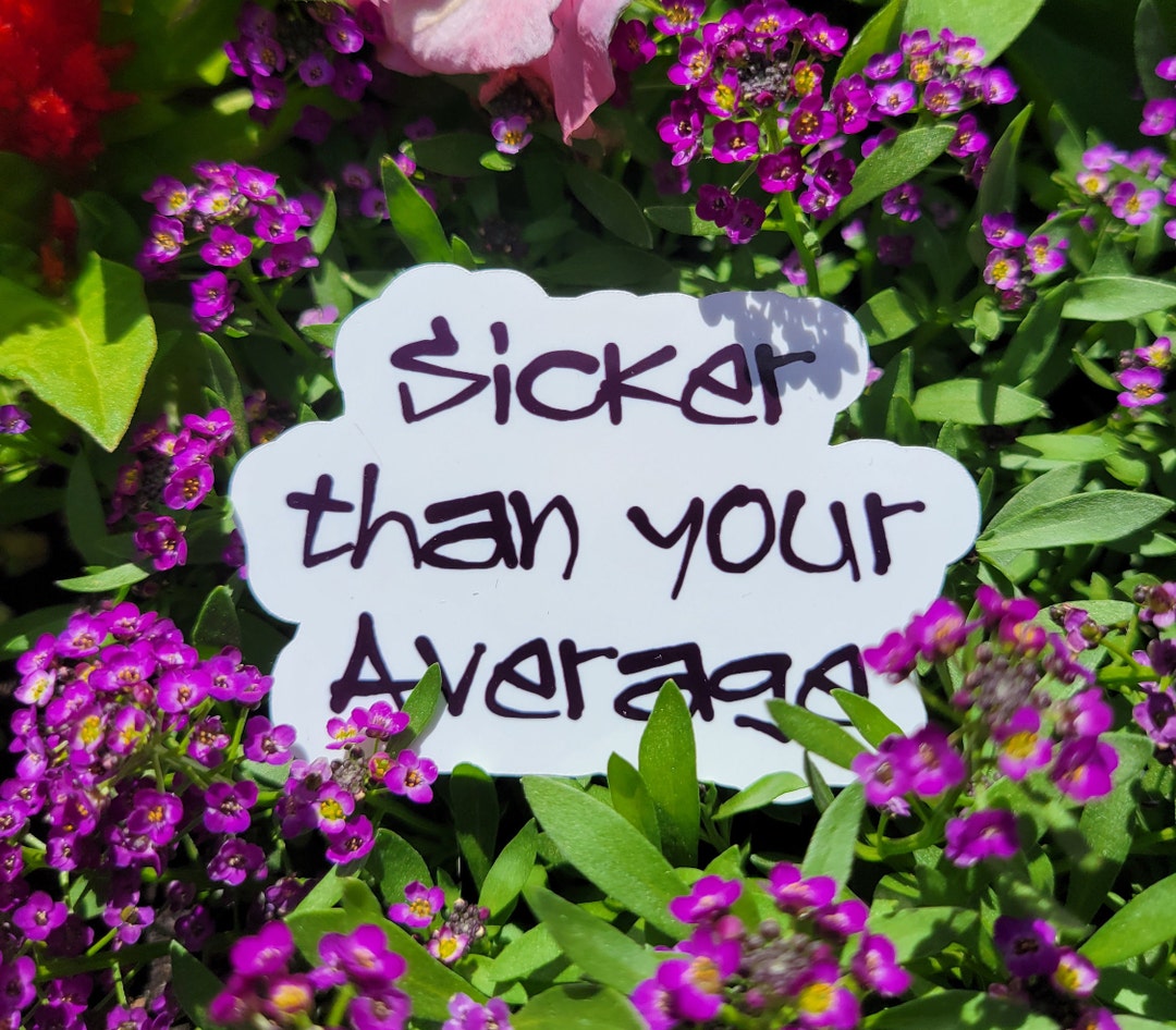 Sicker Than Your Average Sticker X2 Hip Hop Sticker Rap Sticker Lyrics ...