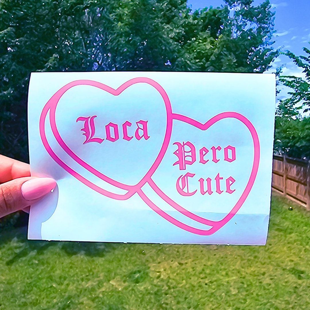 Loca Pero Cute Candy Heart Decal Sticker | Latina Decal Sticker | Cute ...