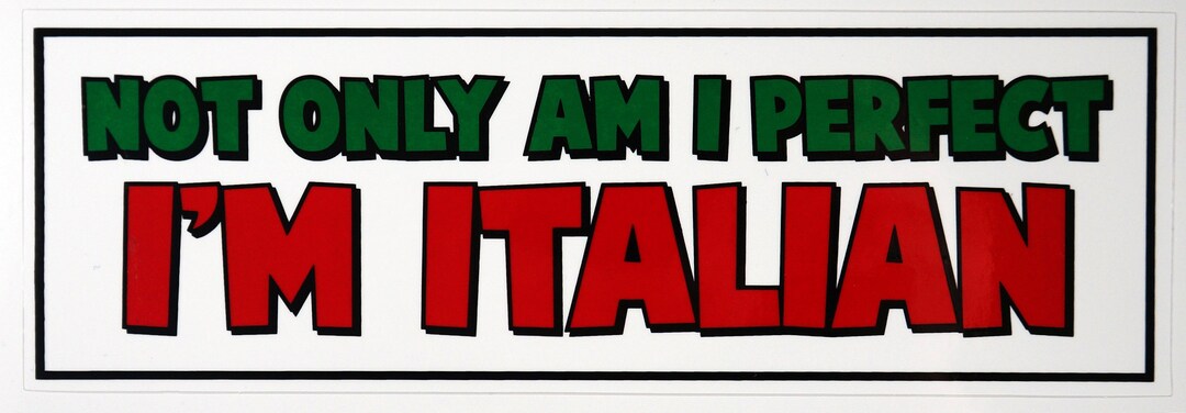 Not Only Am I Perfect I'm Italian Decal Sticker - Etsy