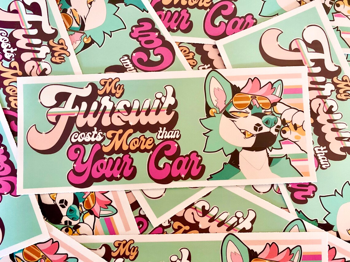 My Fursuit Costs More Than Your Car Sticker - Etsy