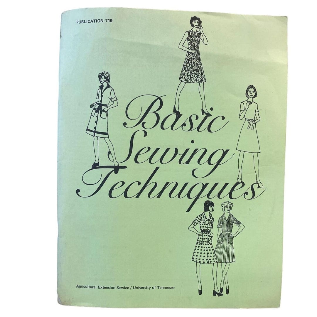 Basic Sewing Techniques Book University of Tennessee Publication 719 ...