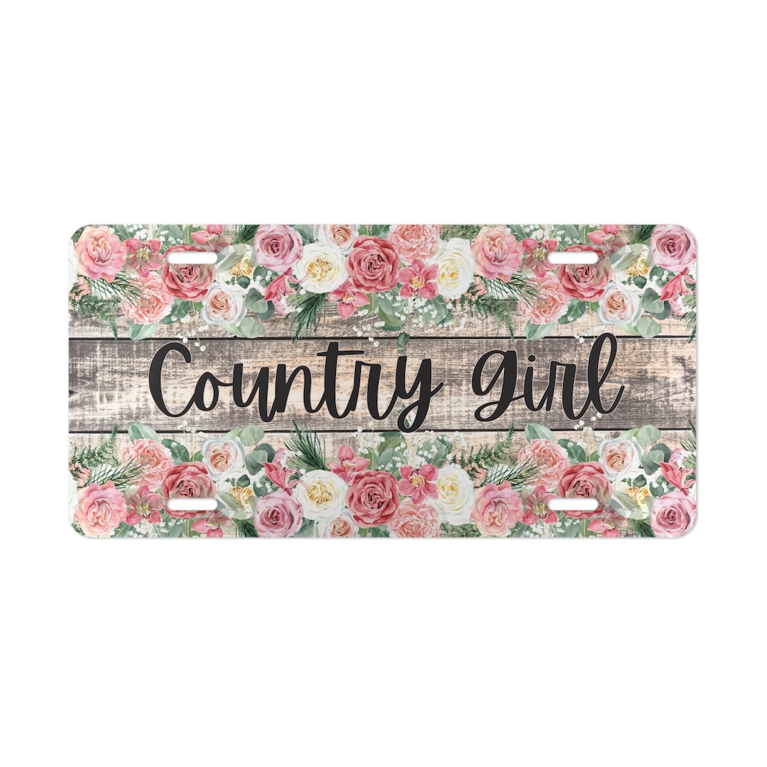 Country Girl Rustic License Plate, Farmhouse Flowers Vanity Car Tag ...