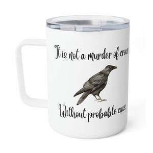 Attempted Murder Crow Insulated Coffee Mug / Probable Caws / Funny ...