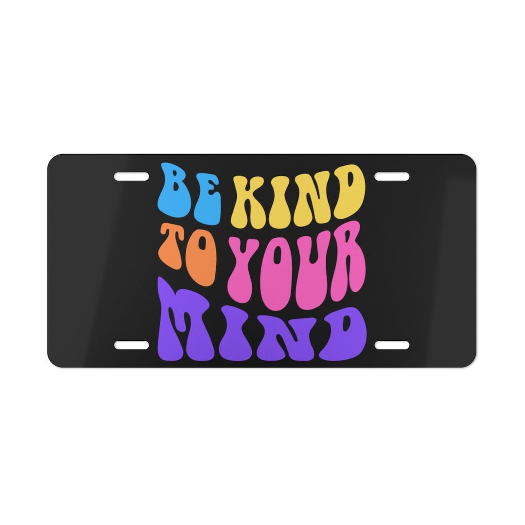 Be Kind License Plate, Inspiring Quote Custom Vanity Car Tag, Gift for ...