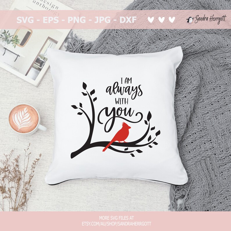 I Am Always With You Plotter File Svg Dxf Png Jpg Eps Bird - Etsy