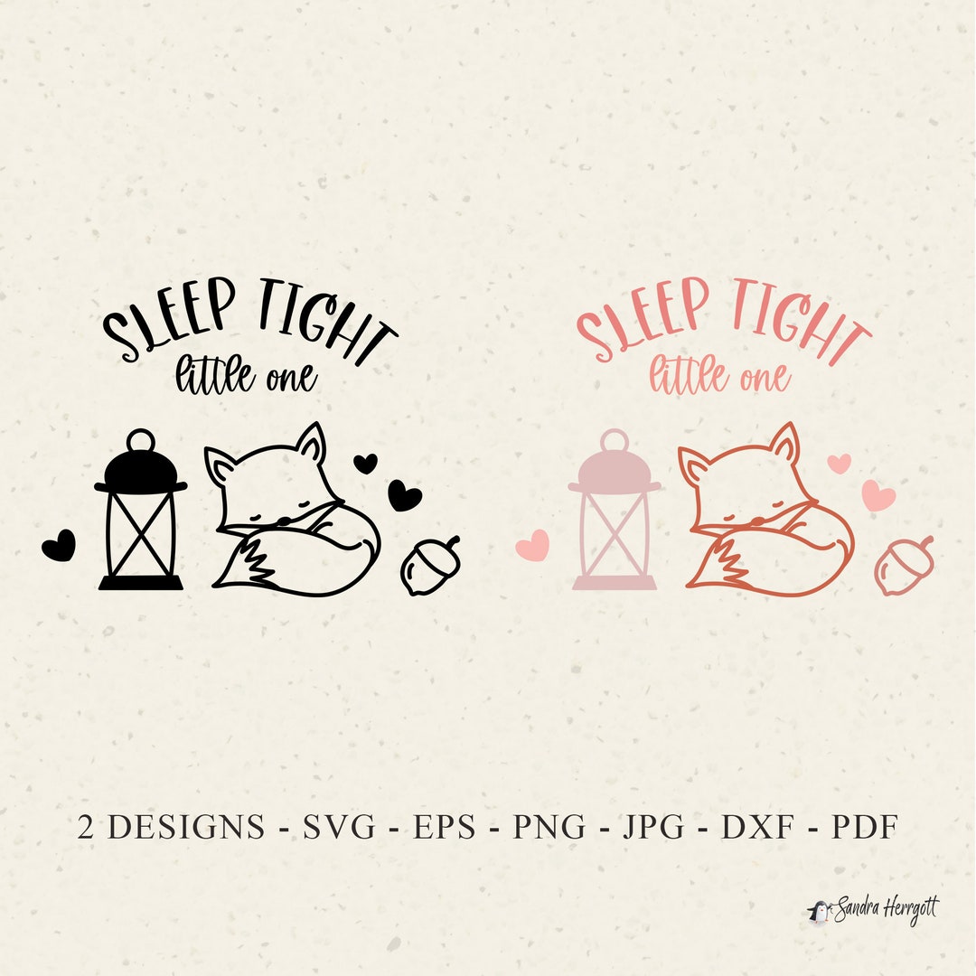 Sleep Tight Little One Plotter File Svg Dxf Jpg Png Eps Cute Sleeping ...