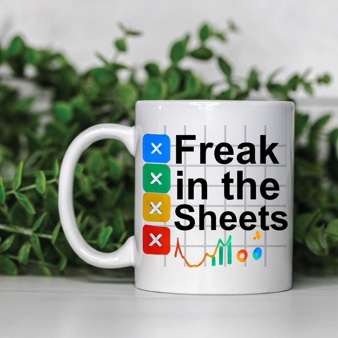 Freak in the Sheets Mug Excel Spreadsheet Lover Worker Gift Idea for ...