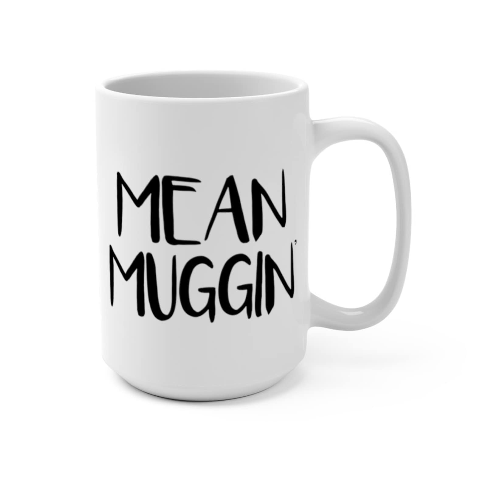 Mean Muggin' Mug 15oz | Etsy