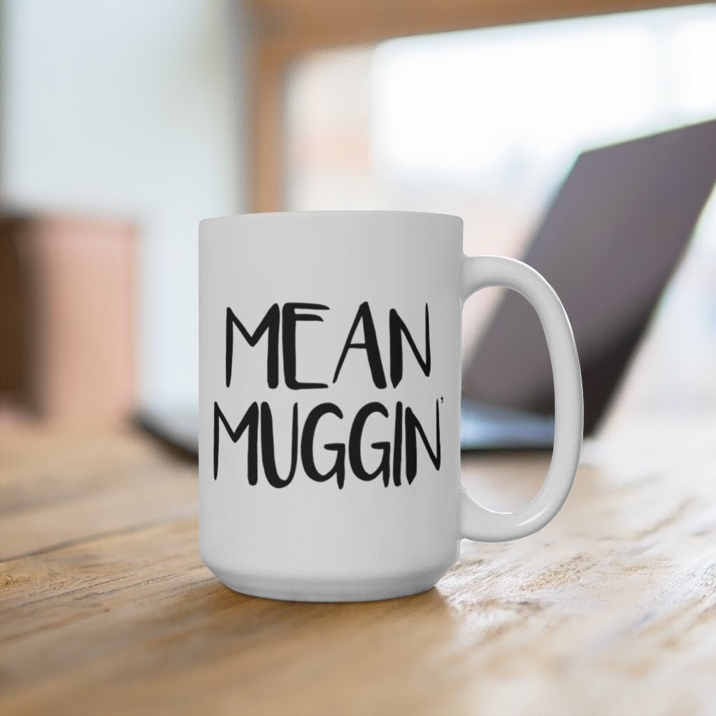 Mean Muggin' Mug 15oz - Etsy UK