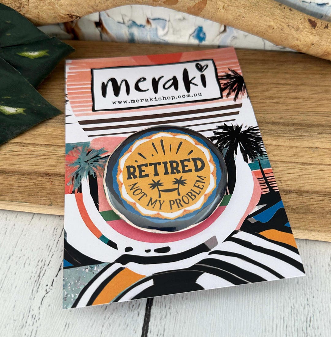 Retirement Badge or Magnet, Quote Badge, Officially Retired, Optional ...