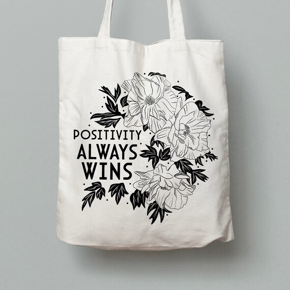 Positivity Always Wins Tote Bag Screen Printed Tote Bag 100% | Etsy