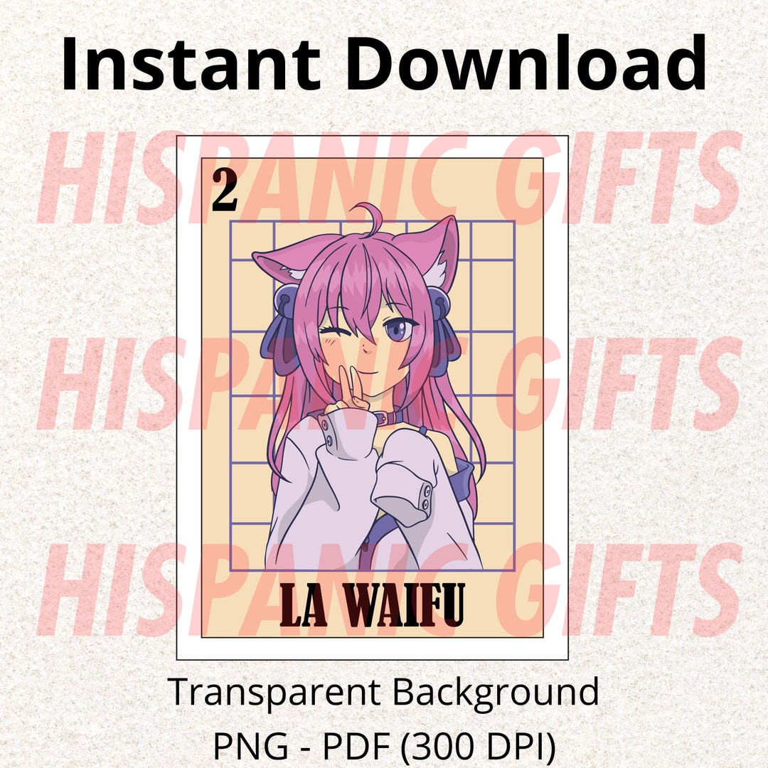 La Waifu PNG PDF - Loteria Mexicana Parody Digital Prints - Digital ...