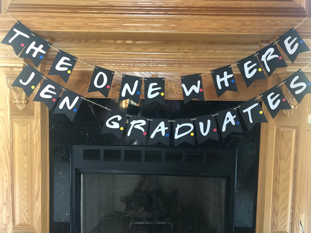 Friends Theme Graduation Banner, 2024 Graduation, Friends TV Show ...