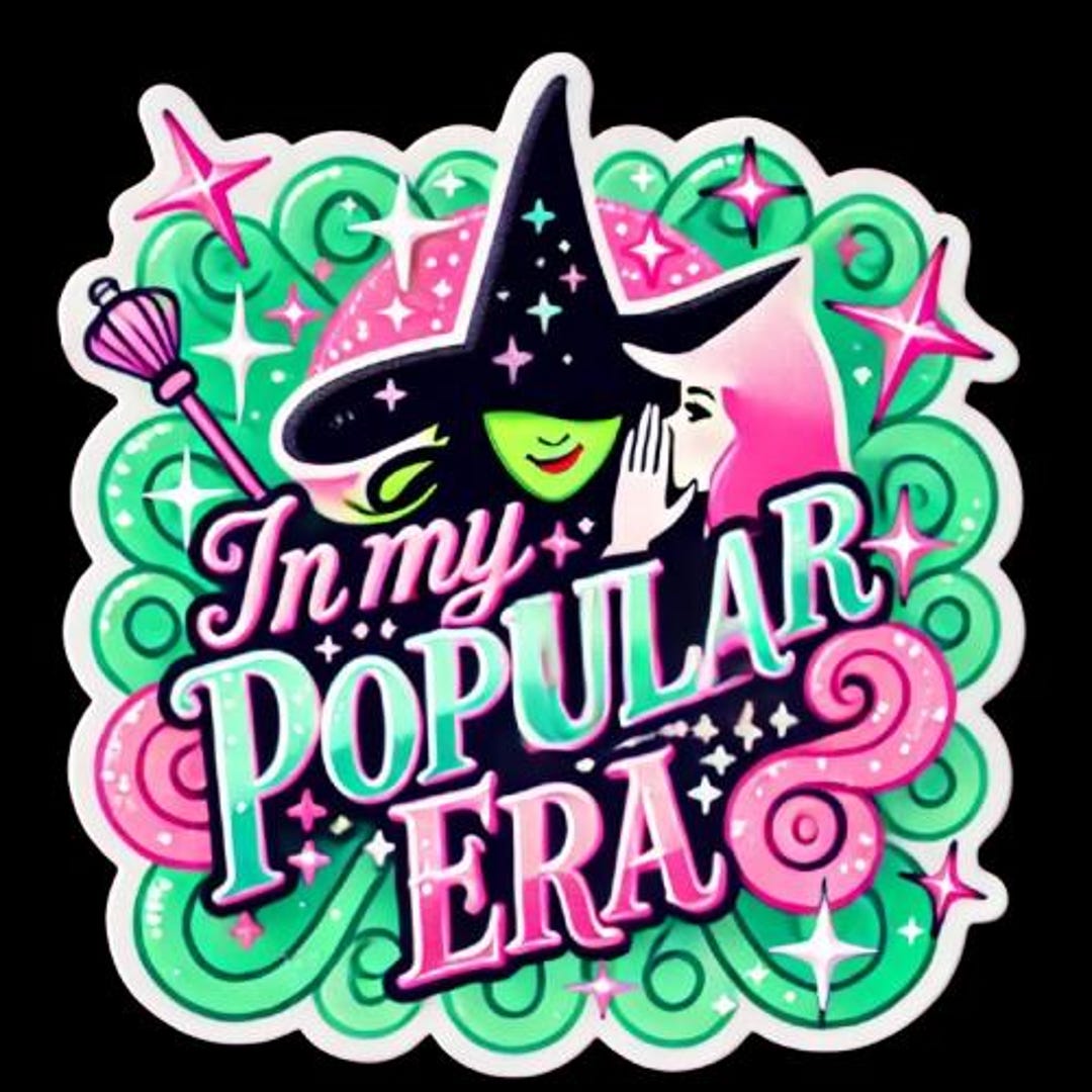 Wicked Popular Era Sticker, in My Popular Era, Movie Wicked Sticker ...
