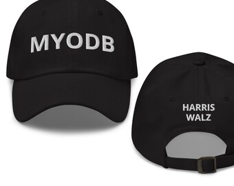MYODB Mind Your Own Damn Business Tim Walz Kamala Harris Democrat Hat ...