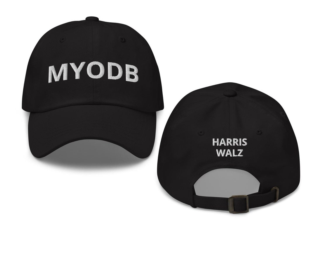 Mind Your Own Damn Business MYODB Hat, Harris Walz Cap, Kamala for ...