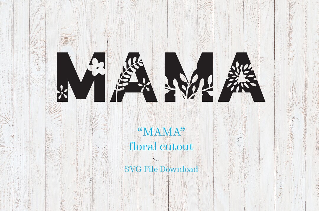 MAMA SVG Cut File Digital Download - Etsy