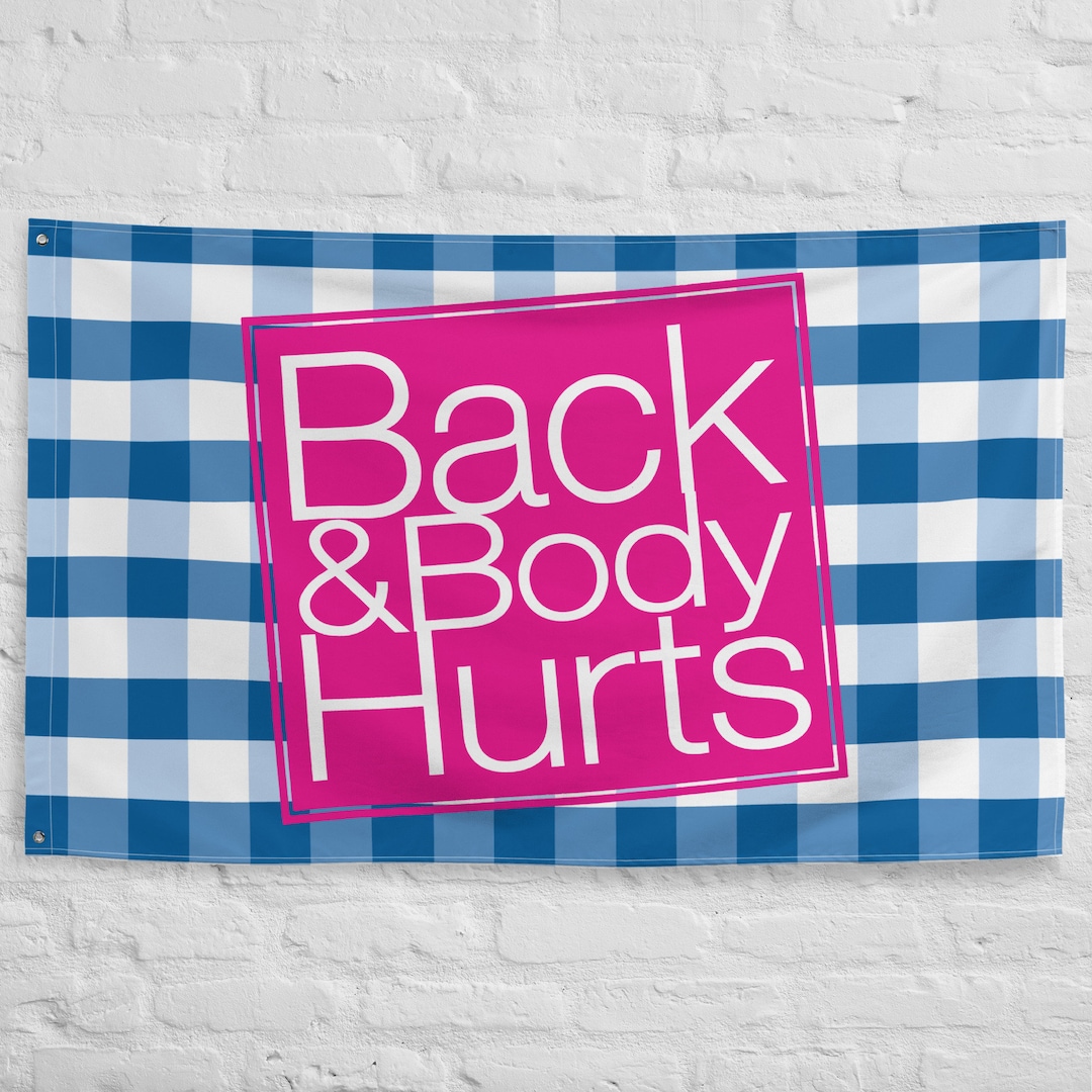 Back and Body Hurts Rave Flag | Rave Flag - Festival Flag - Rave Totem ...