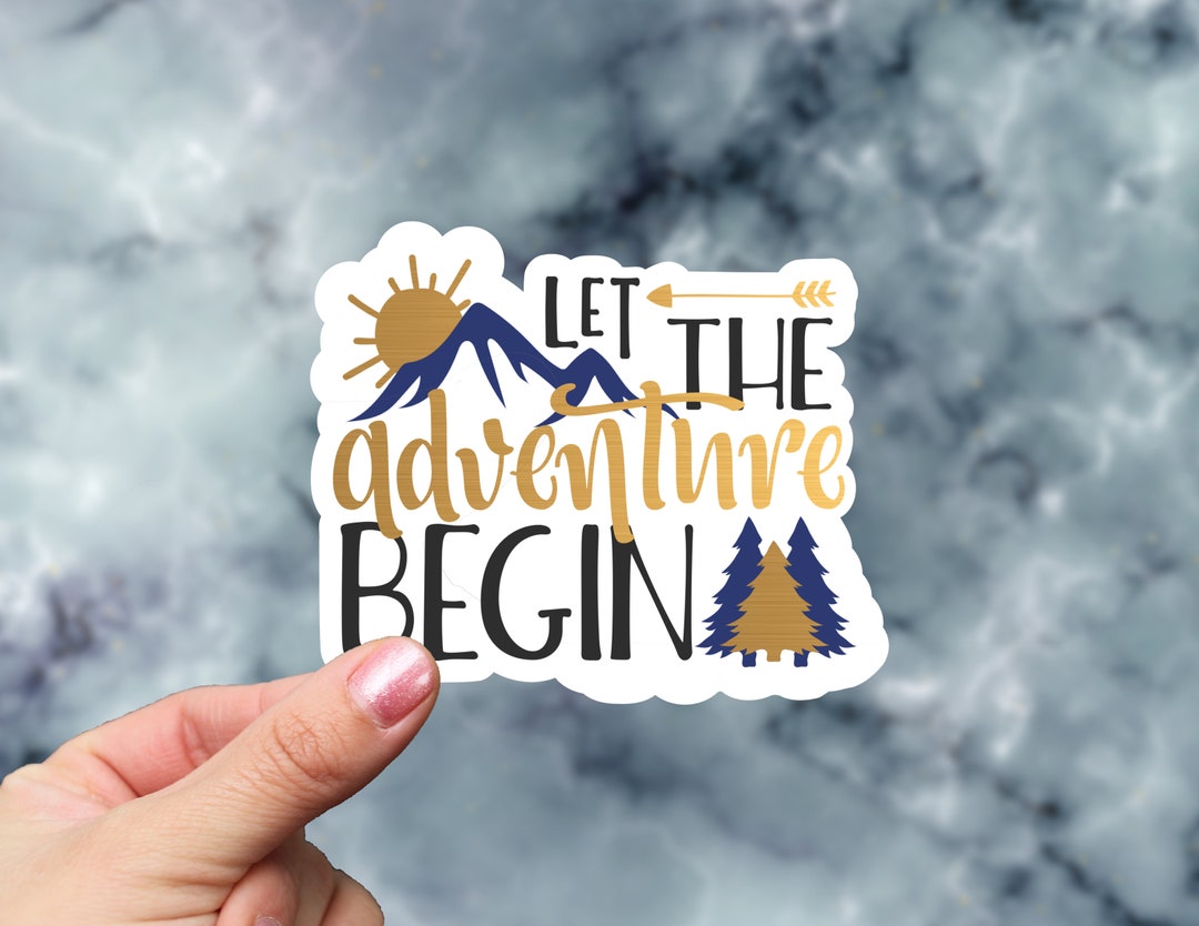 Let the Adventure Begin, Matte Sticker - Etsy