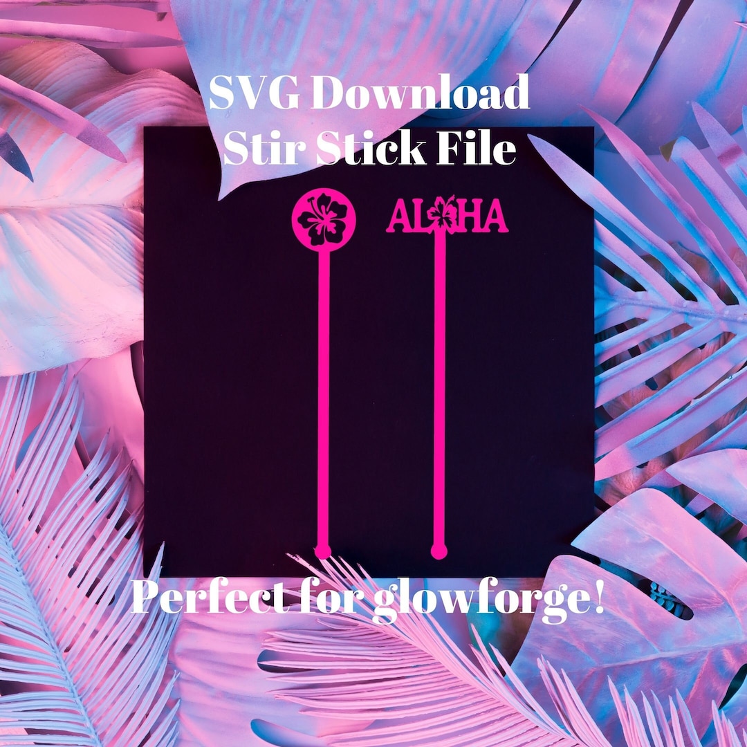 Tropical Flower Aloha Stir Stick SVG File: Glowforge Laser Cut (digital ...