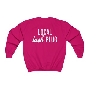 Local Lash Plug Sweatshirt | Lash Tech | Lashes | Lash Boss | Gift for ...