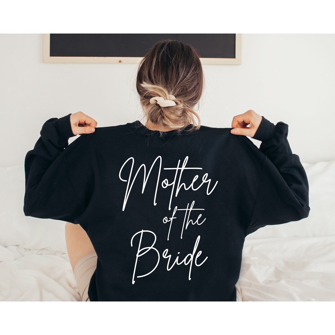 Mother of the Bride Sweatshirt | Mother of the Bride | Wedding Party ...