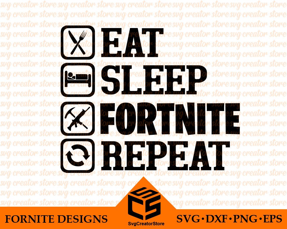 Fortnite Svg Fileeat Sleep Fortnite Repeat Svg Dxf Etsy