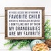 Home Decor Sign / Favorite Child Saying / Wooden Sign / Farmhouse ...