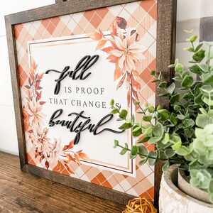 Fall is Proof Change is Beautiful Wood Sign, Fall Decor, Farmhouse Fall ...