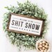 Home Decor Sign, Welcome to the Shit Show, Wooden Sign, Farmhouse ...