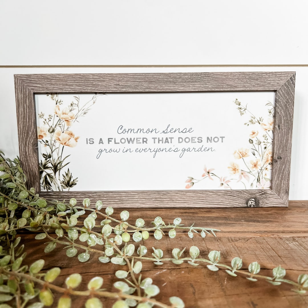 Common Sense is A Flower Saying, Funny Saying Wood Sign Farmhouse Wood ...