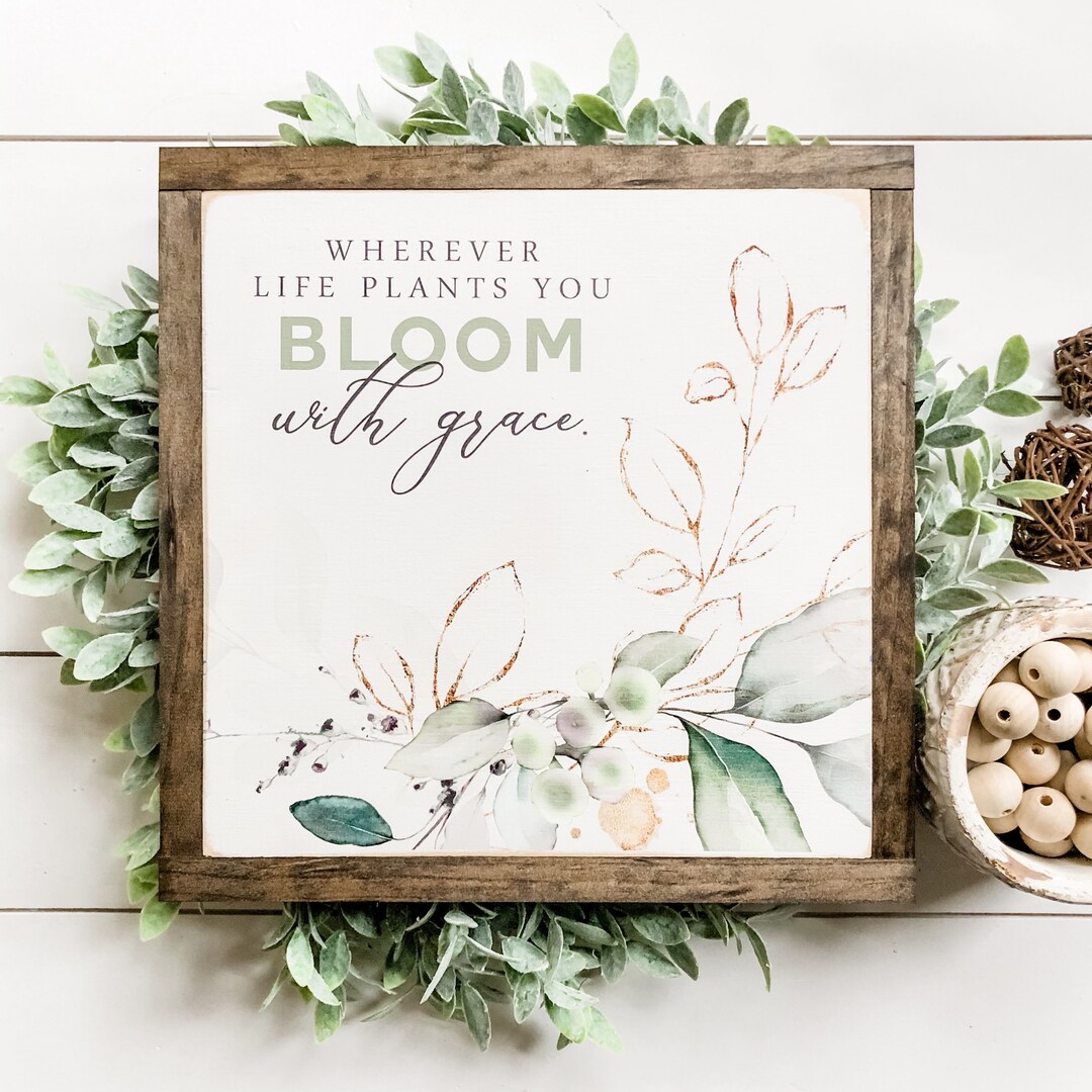 Spring Wood Sign, Farmhouse Spring Sign, Bloom With Grace, Spring Home ...