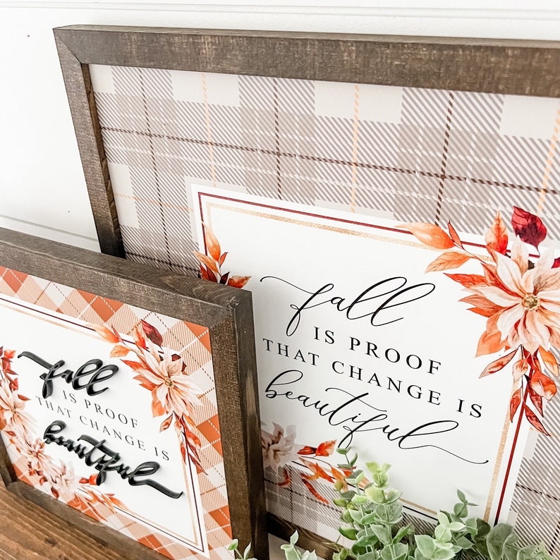 Fall is Proof Change is Beautiful Wood Sign, Fall Decor, Farmhouse Fall ...
