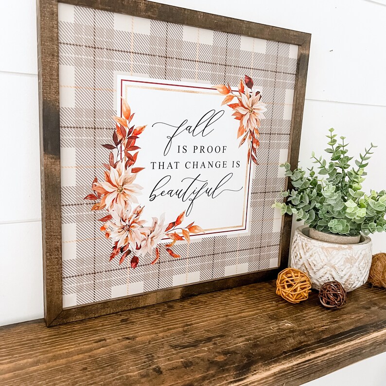 Fall is Proof Change is Beautiful Wood Sign Fall Decor - Etsy