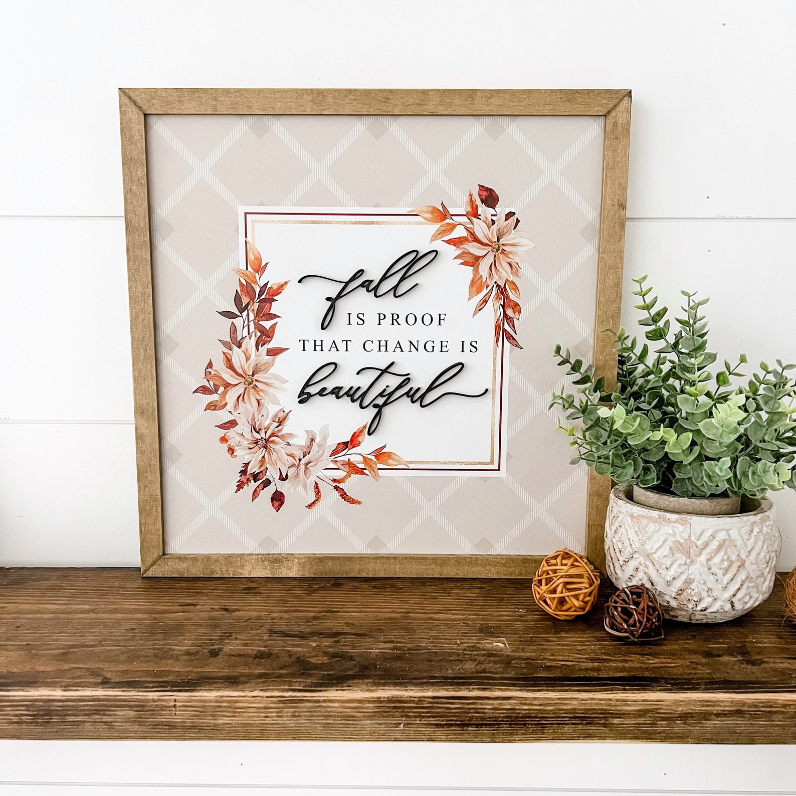 Fall is Proof Change is Beautiful Wood Sign Fall Decor - Etsy