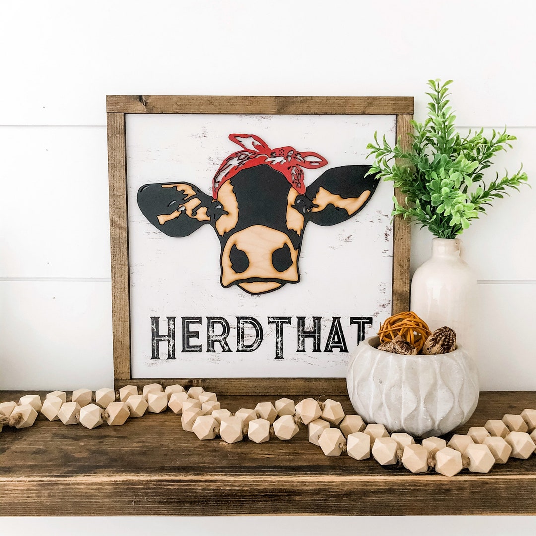 Farmhouse Sign, Herd That Cow, Funny Farm Sign, Cow Sign, Laser Cut ...