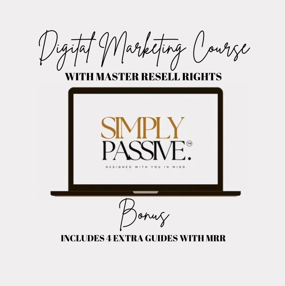 Digital Marketing Course, Simply Passive Course, Master Resell Rights ...
