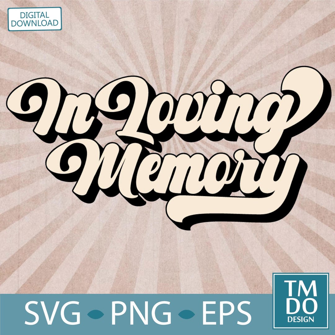 In Loving Memory Svg, in Memory of Svg, Rest in Peace Svg, in Memory ...